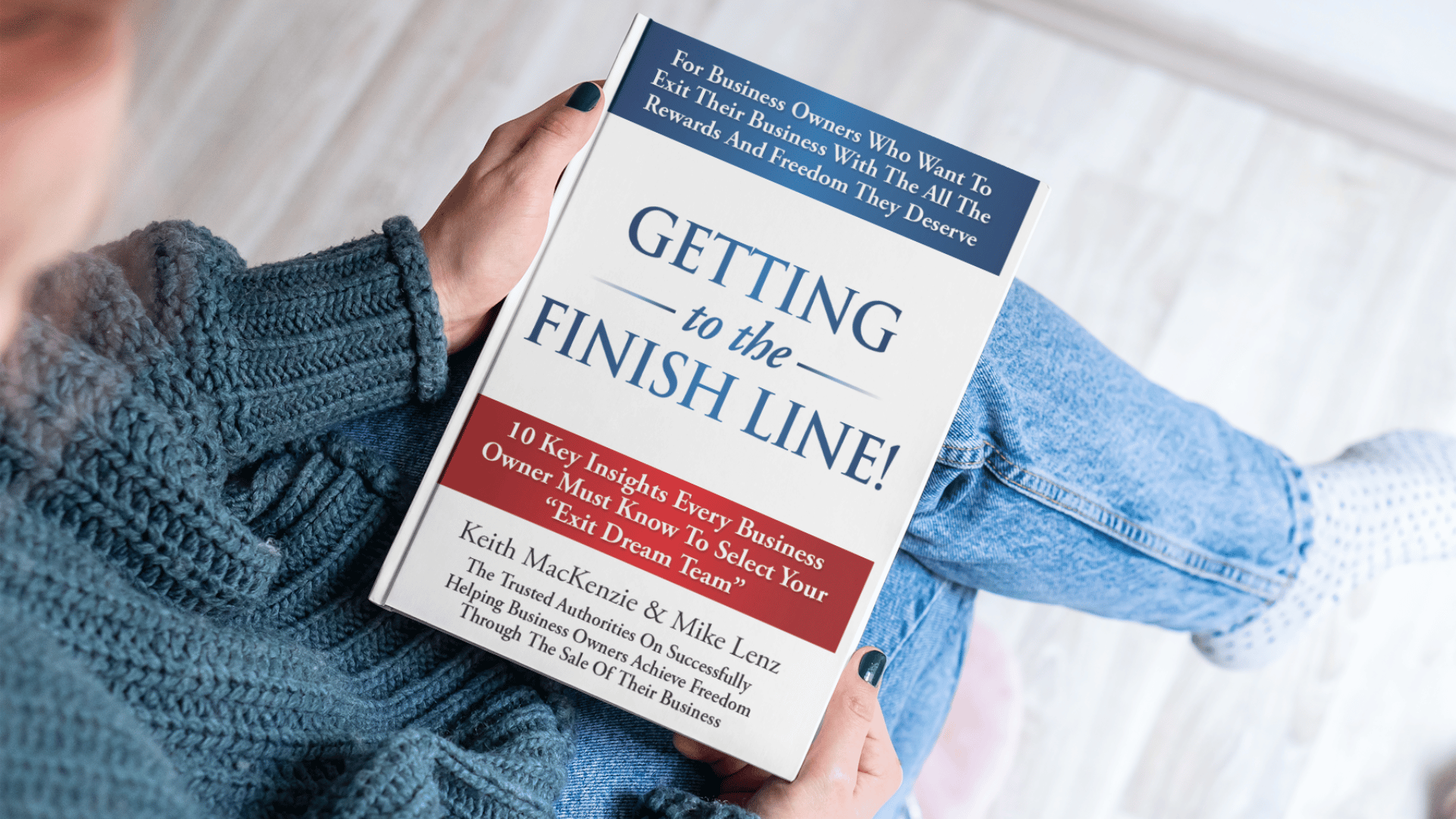 Getting To The Finish Line: 10 Key Insights Every Business Owner Must ...